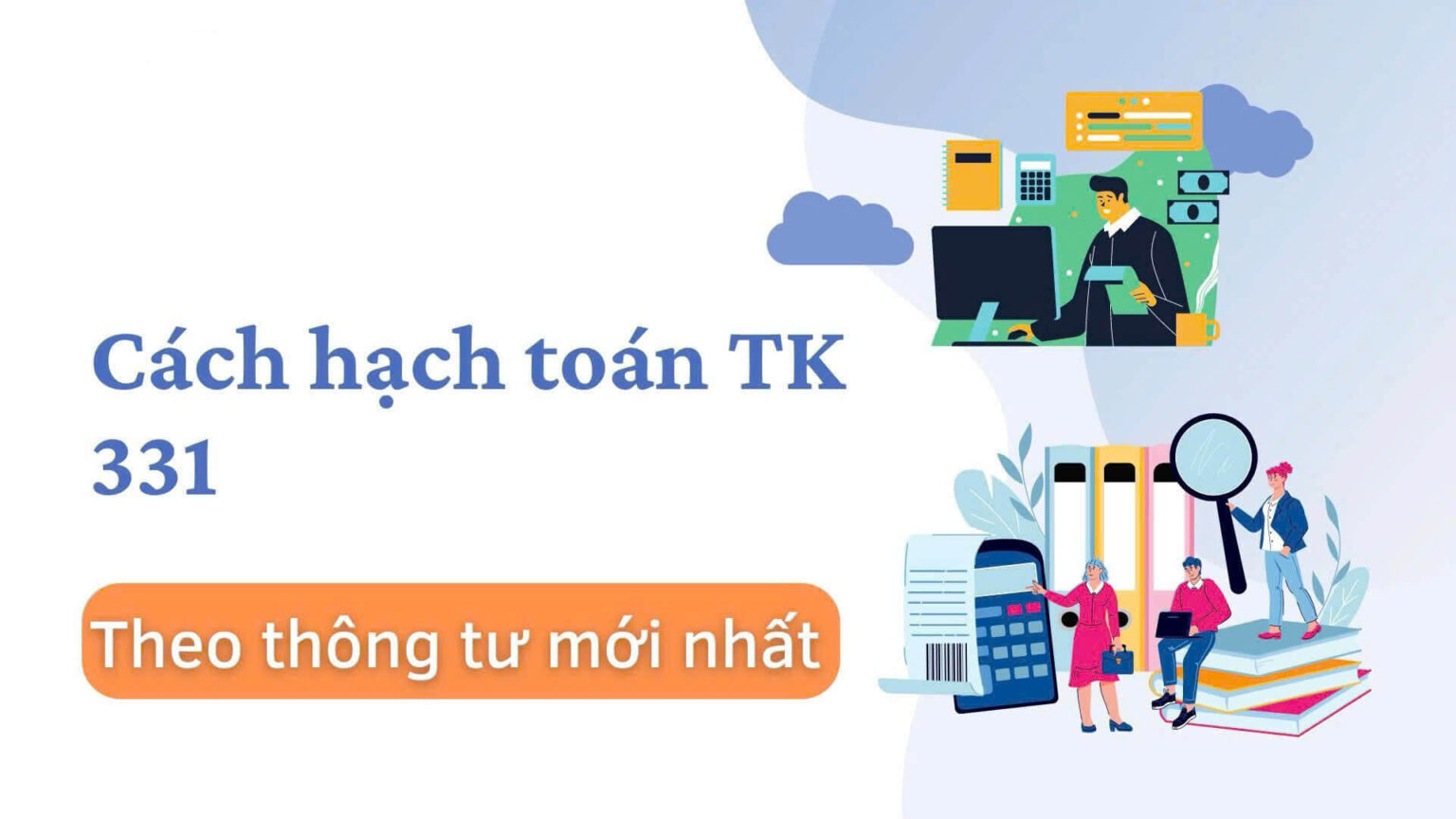 Hướng Dẫn Cách Hạch Toán Tài Khoản 331 Theo Thông Tư 200